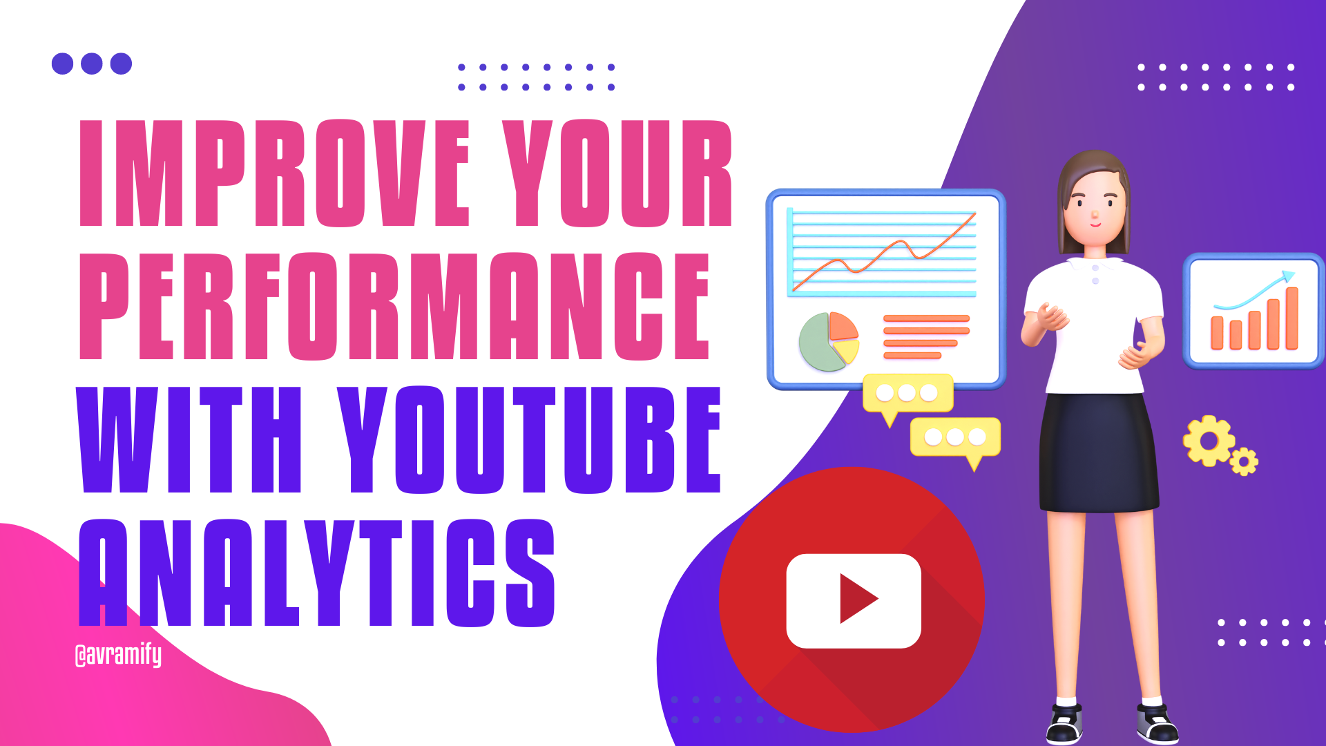 Using YouTube Analytics to Measure and Improve Your Performance – AVRAMIFY