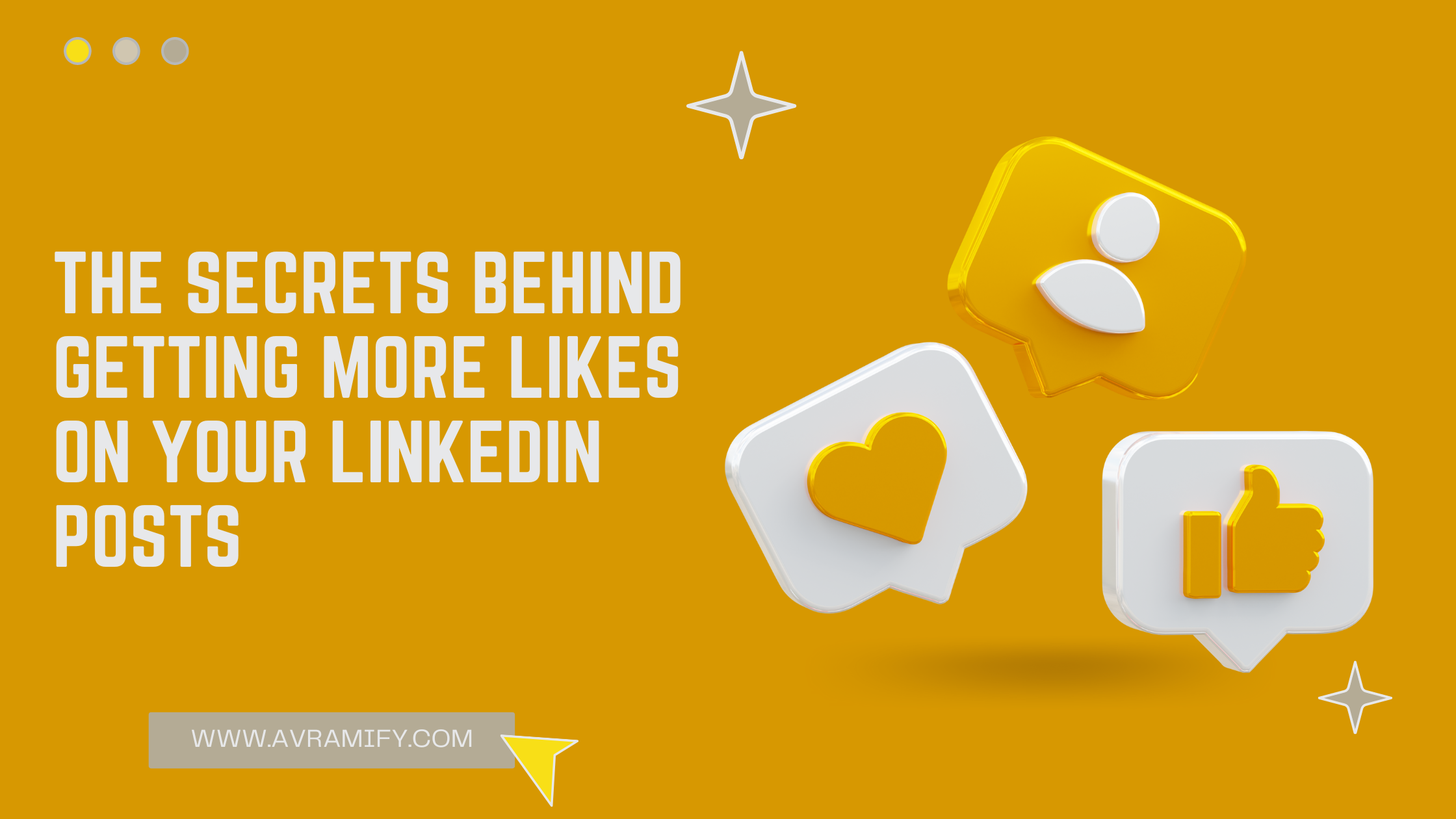 The Secrets Behind Getting More Likes on Your LinkedIn Posts – AVRAMIFY