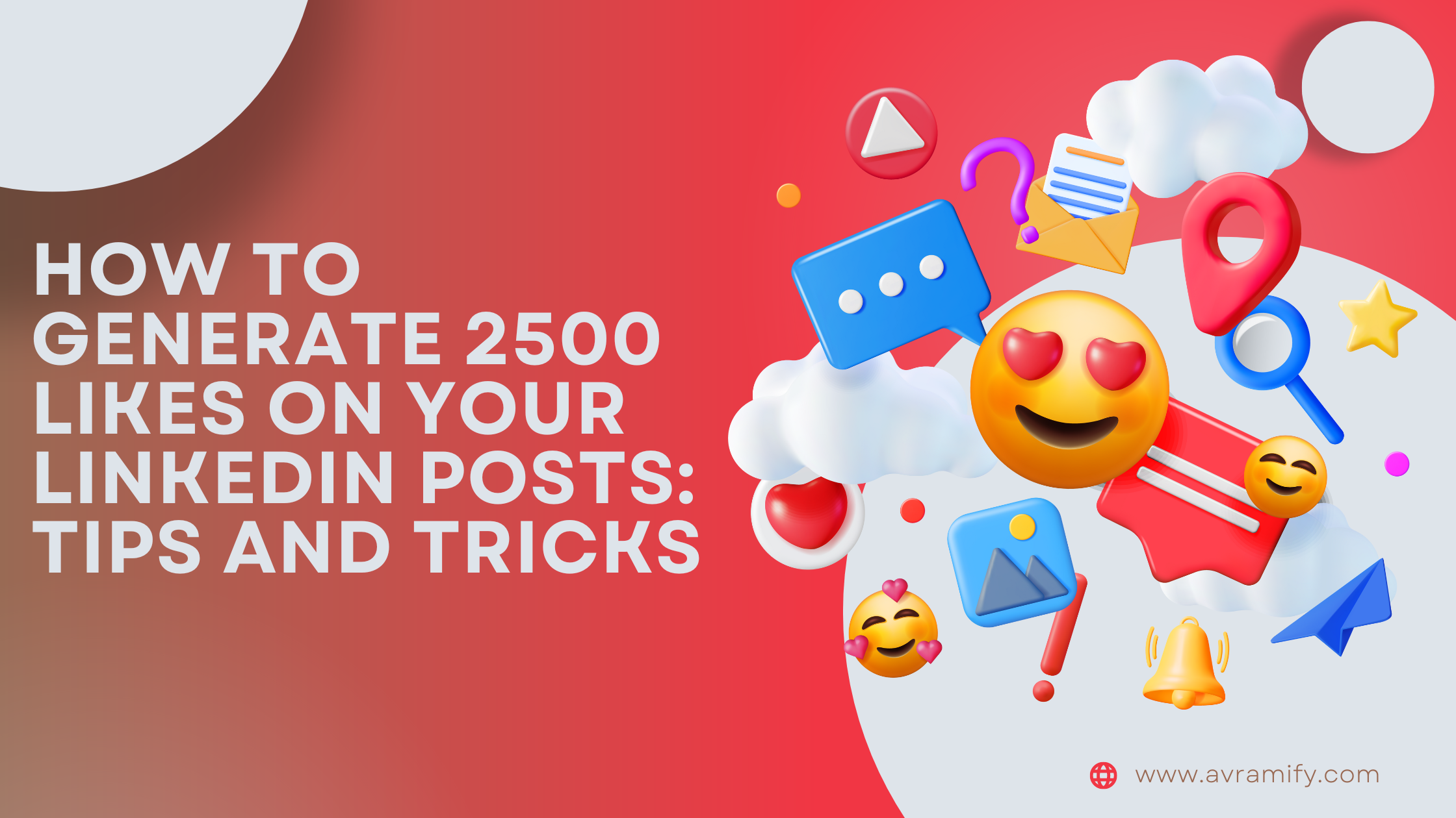 How to Generate 2500 Likes on Your LinkedIn Posts: Tips and Tricks ...