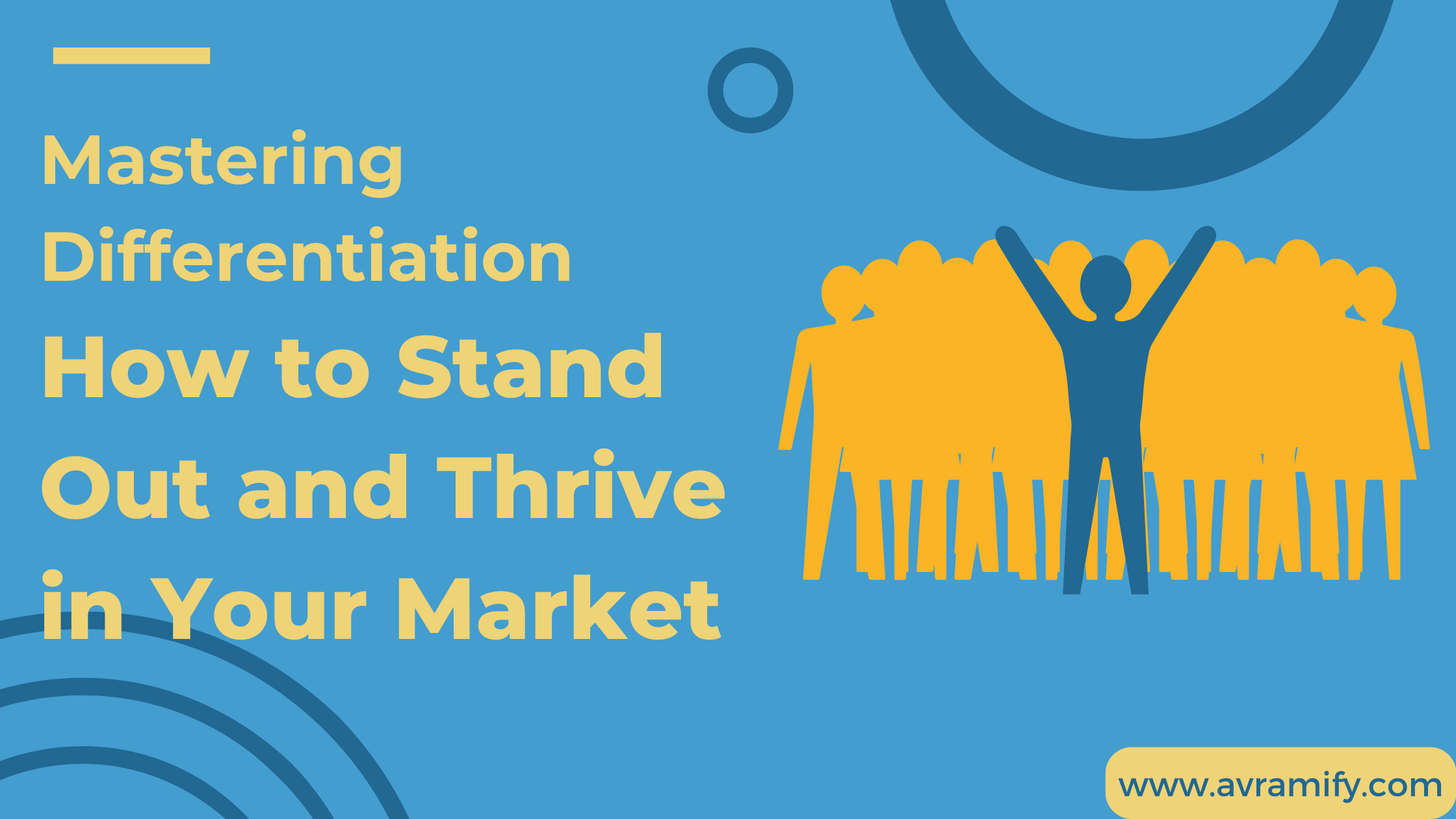 Mastering Differentiation: How to Stand Out and Thrive in Your Market ...