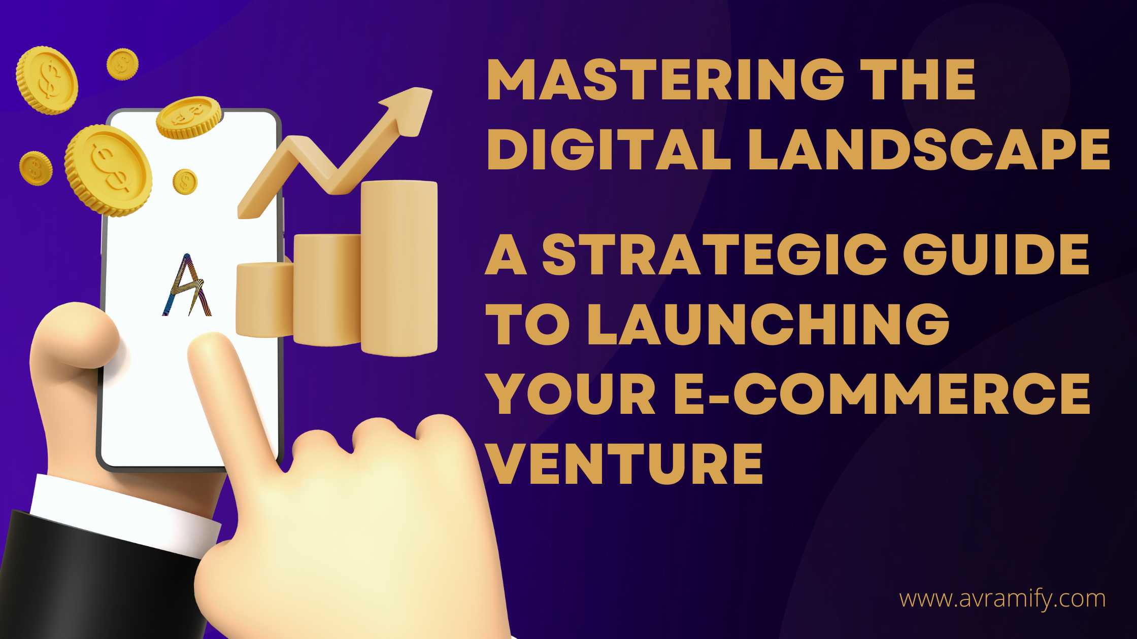 Mastering the Digital Landscape: A Strategic Guide to Launching Your E ...